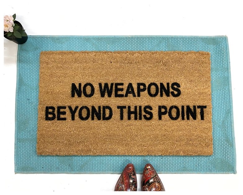no weapons beyond this point | gun safety doormat | Damn Good Doormats ...