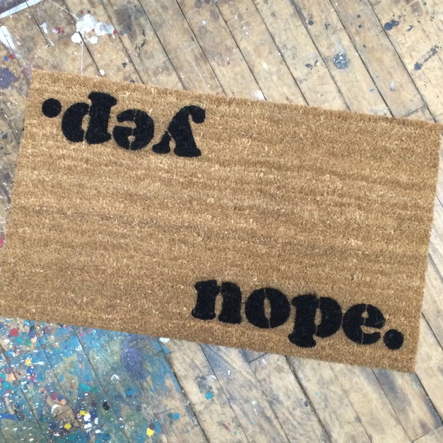 nope yep doormat | Damn Good Doormats: Art you can wipe your feet on!